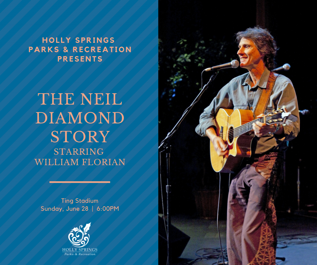 The Neil Diamond Story starring William Florian - Main & Broad